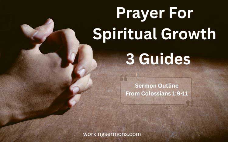 Sermon Outline From Colossians 1:9-11 | Sermons That Work